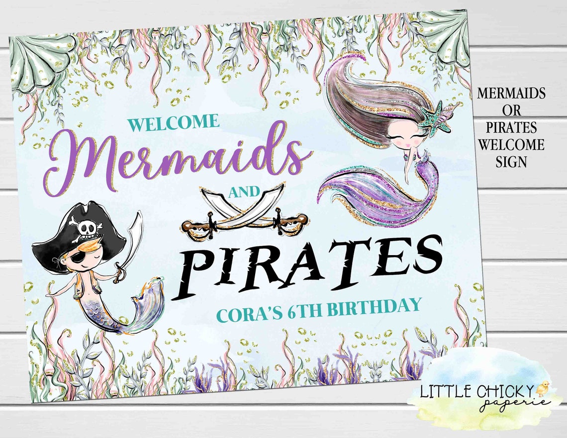 Mermaids or Pirates Birthday Welcome Sign, DIGITAL Mermaids or Pirates ...