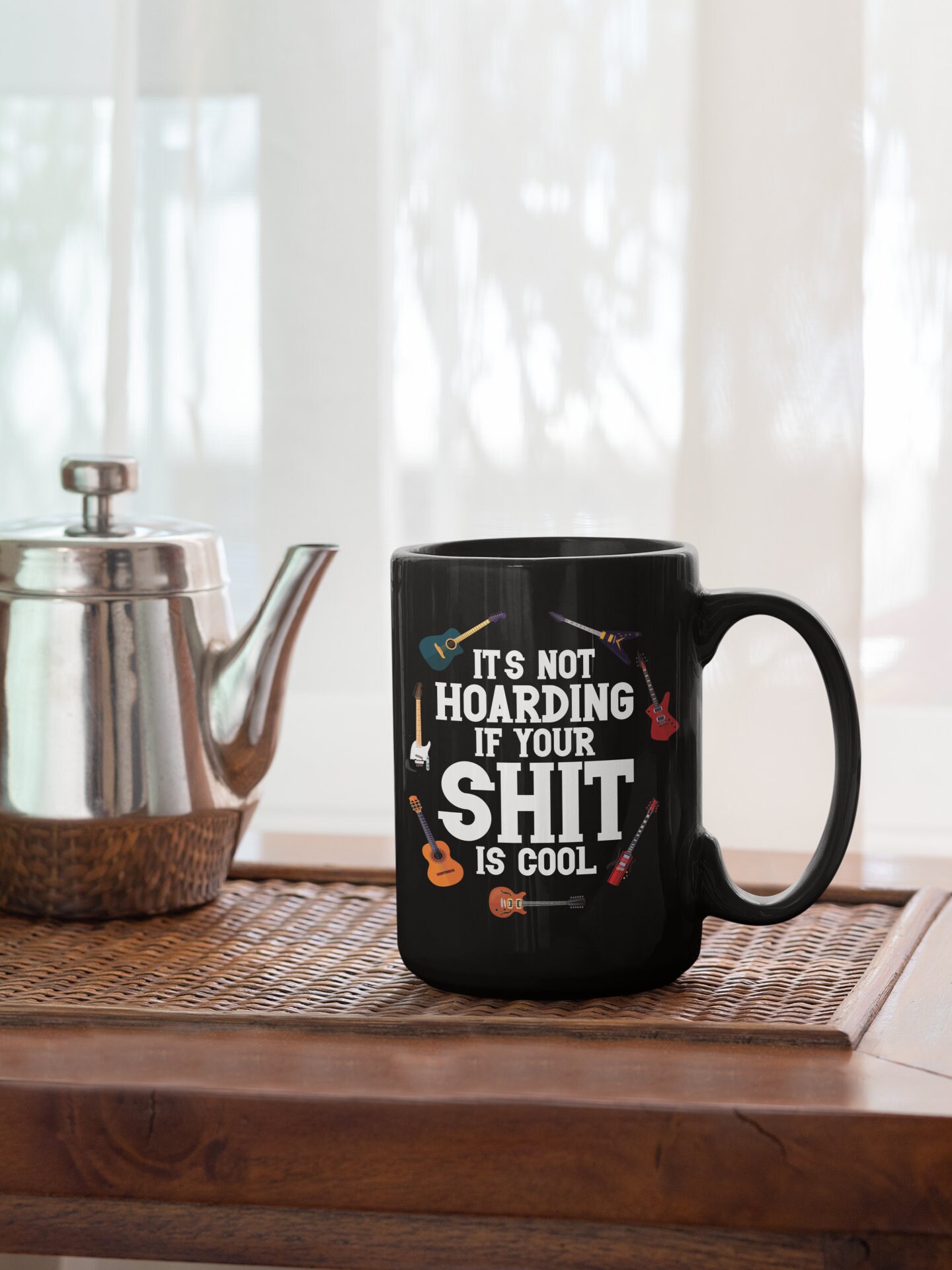 Guitar Collectors It's Not Hoarding If Your Shit is Cool Coffee Mug ...