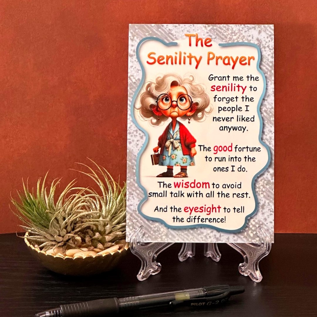 The Senility Prayer Aluminum Desktop Sign - Humorous Sublimation Print ...