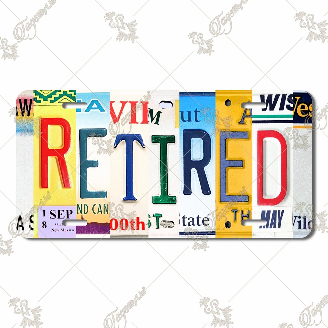 Retired License Plate – Retirement Auto Tag – Vintage Style Funny Sign ...