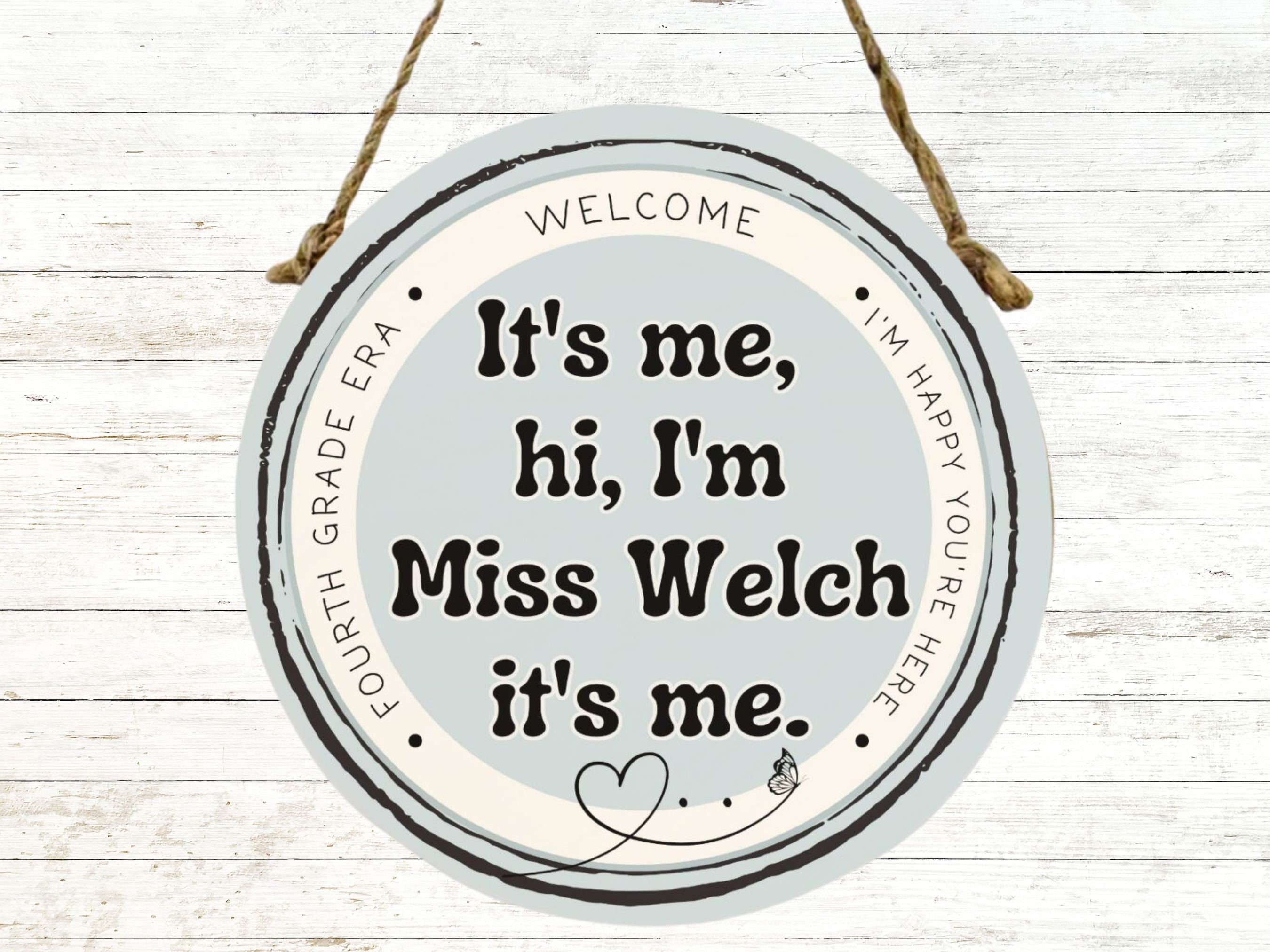 It's Me Hi I'm the Teacher, Classroom Door Sign, Personalized Teacher ...