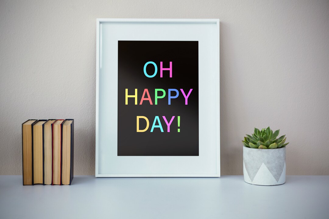 Oh Happy Day! - Digital Download Inspirational Wall Art for Bedroom ...