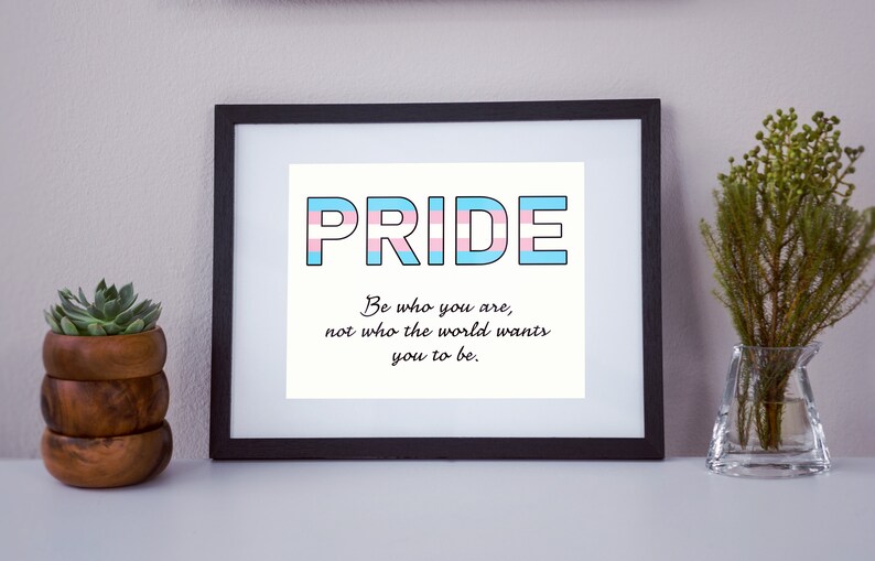 Transgender Pride Wall Art Digital Download LGBTQ+ Themed Pride Be Who ...