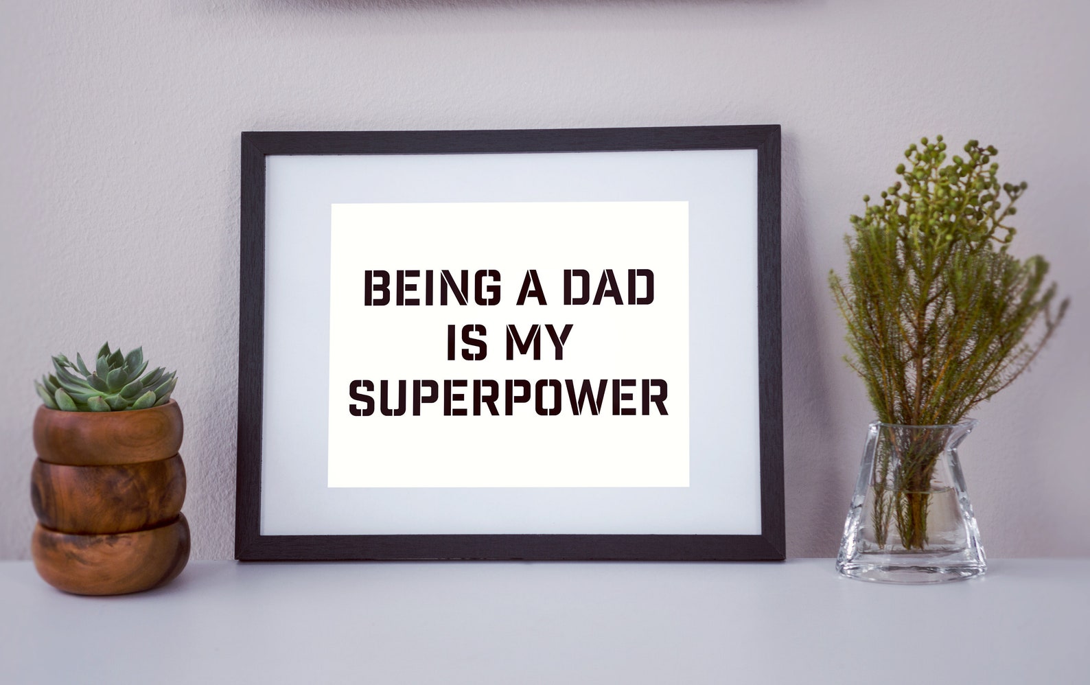 Being a Dad is My Superpower Digital Wall Art Gift for Dad Father's Day ...