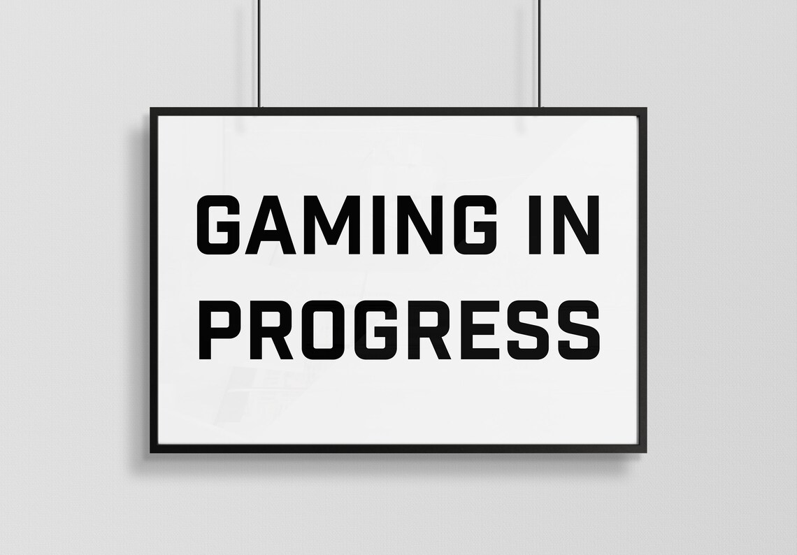 Gaming in Progress Digital Art for Gamers Gaming Wall Art Funny Gamer ...