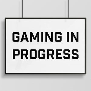 Gaming in Progress Digital Art for Gamers Gaming Wall Art Funny Gamer ...