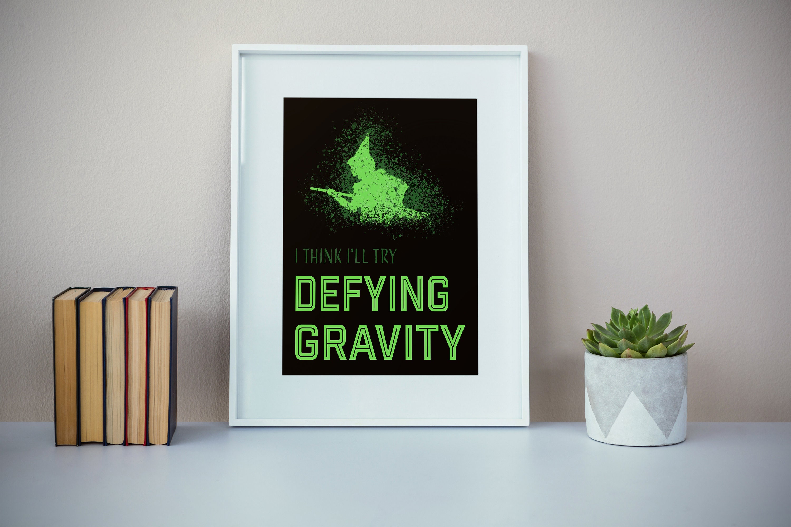 Wicked Defy Gravity Broadway Musical Wall Art Inspiration Motivation I ...