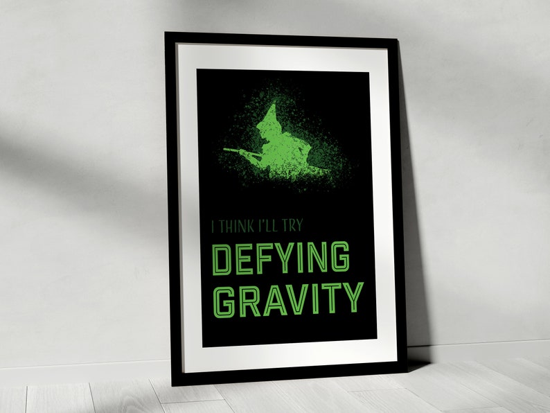 Wicked Defy Gravity Broadway Musical Wall Art Inspiration Motivation I ...