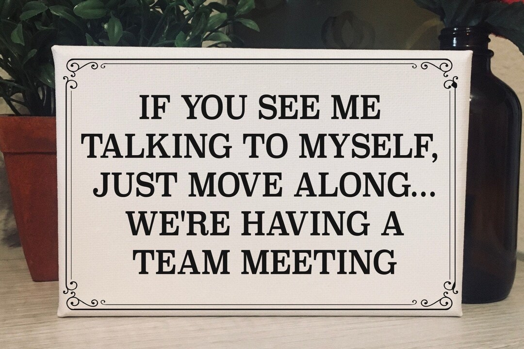 Talking to Myself / Funny Office Decor / Funny Office Signs / Desk ...