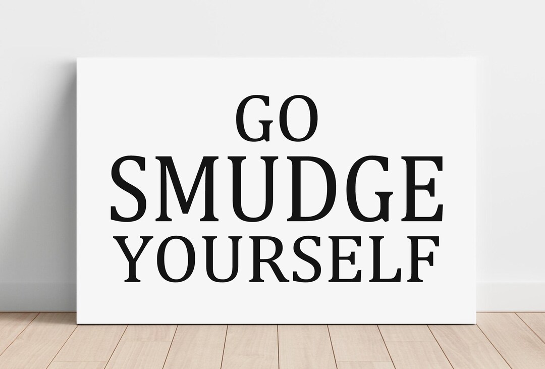 Go Smudge Yourself / Hippie Decor / Witchy Things / Indie Room Decor ...