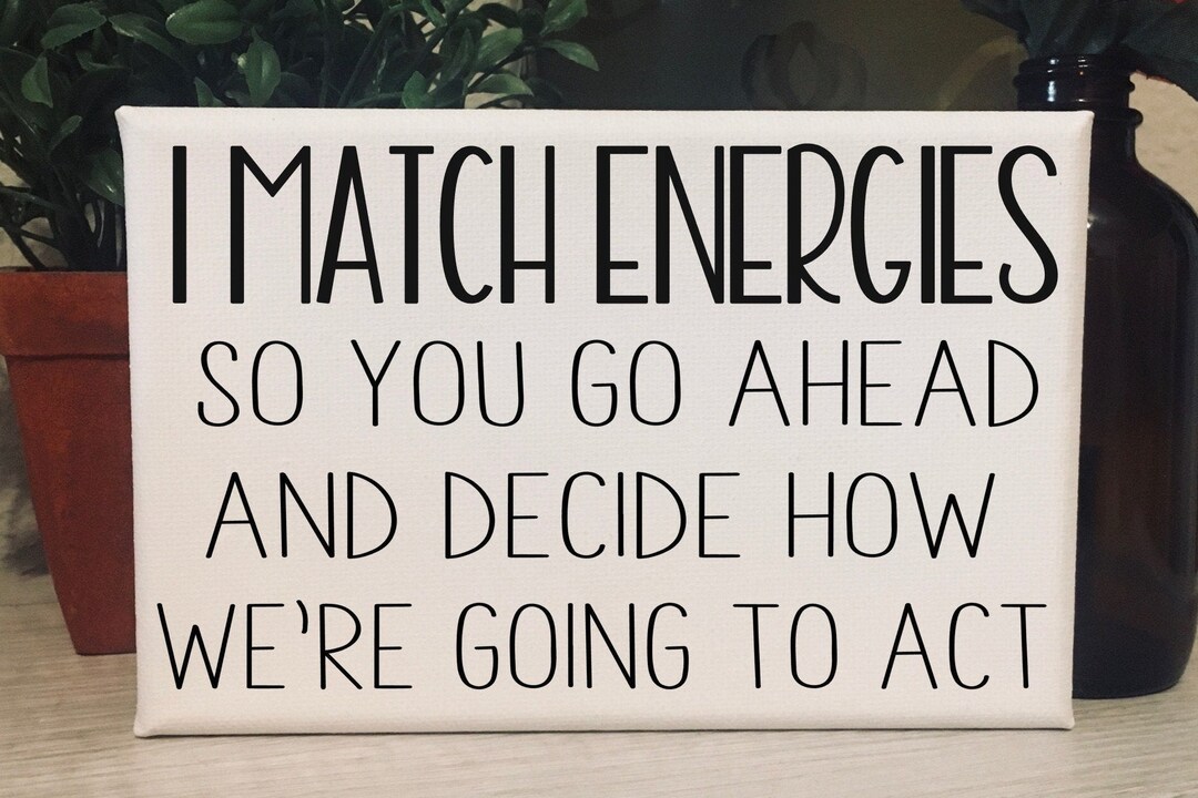 I Match Energies / Empath Gifts / Funny Desk Office Decor / Coworker ...