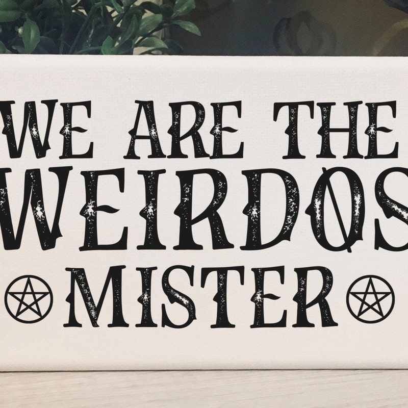We Are the Weirdos - Etsy