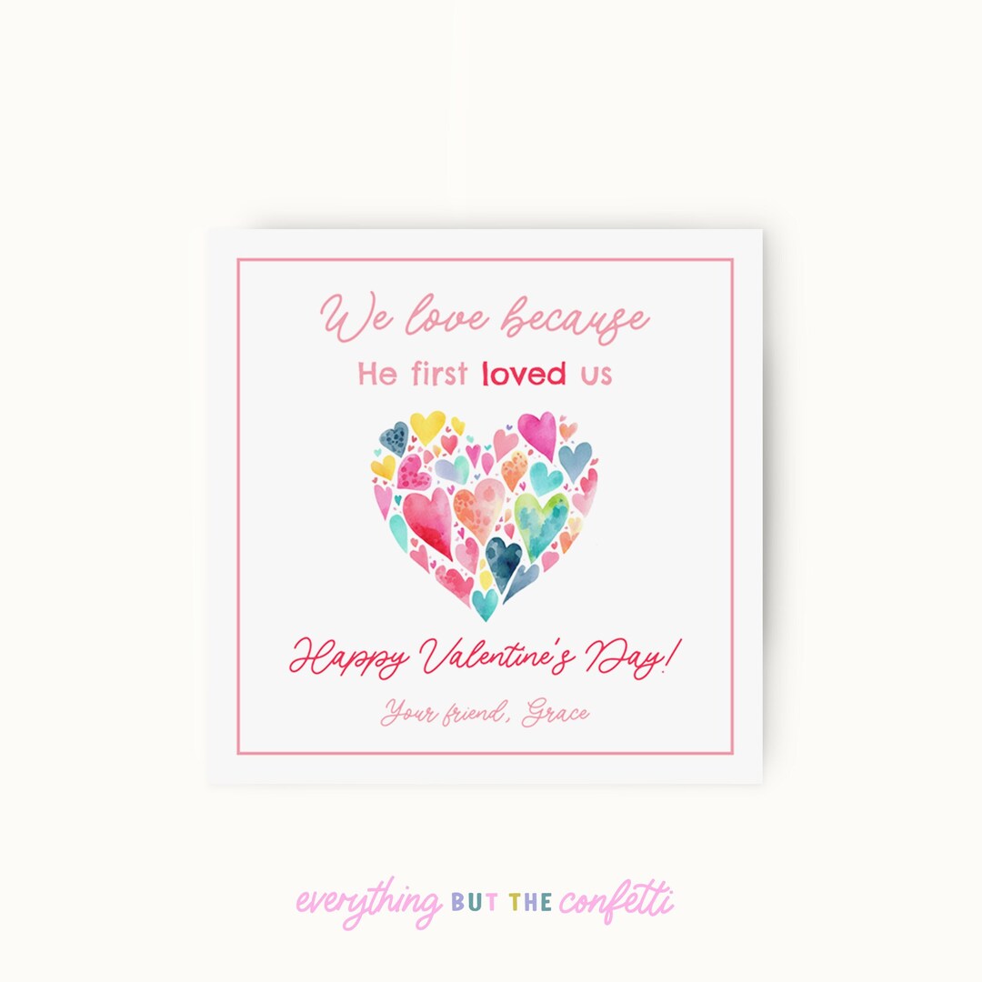 Printable We Love Because He First Loved Us Valentine Template, Bible ...