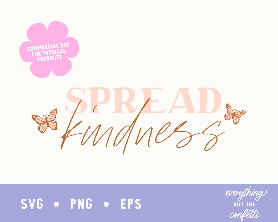 Spread Kindness Png Svg Eps, Butterflies Svg Png, Handdrawn, Instant ...
