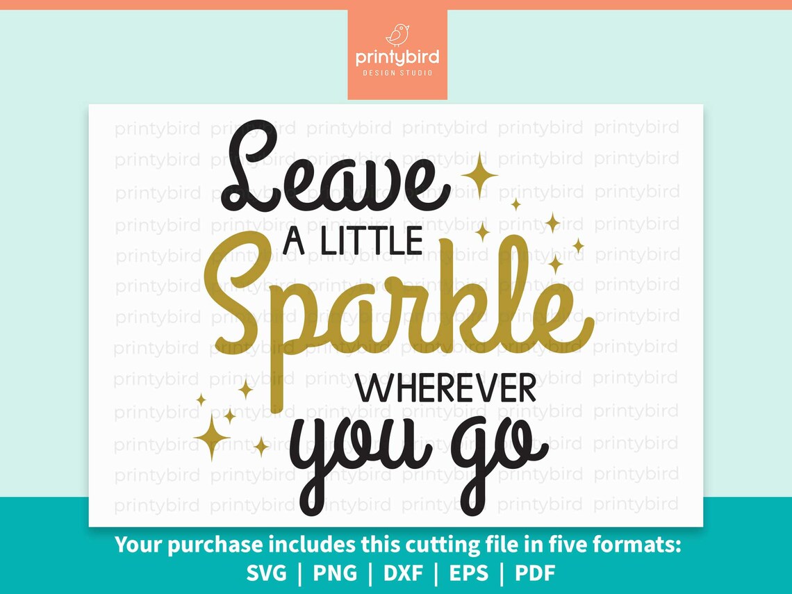 Leave A Little Sparkle Wherever You Go Svg Sparkle Svg Dxf - Etsy