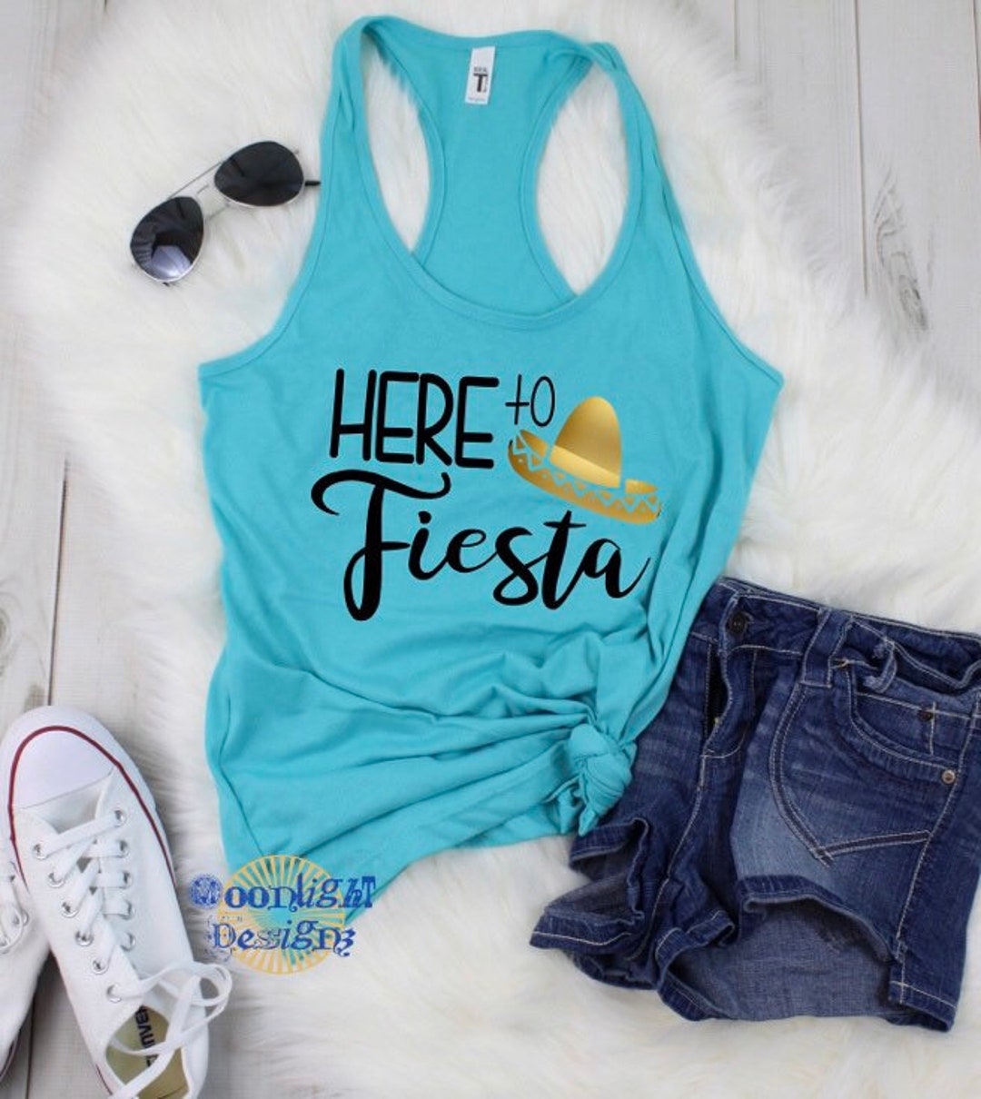 Here to Fiesta | Cinco De Mayo Tank | Party Tank | Summer Tank | Cinco ...