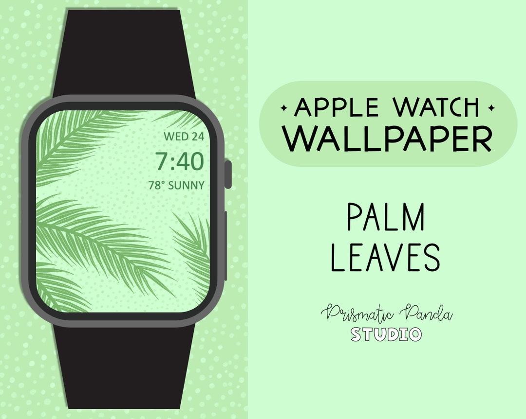 Apple Watch Wallpaper | Palm Leaves | Tropical Plant Watch Face | Apple ...