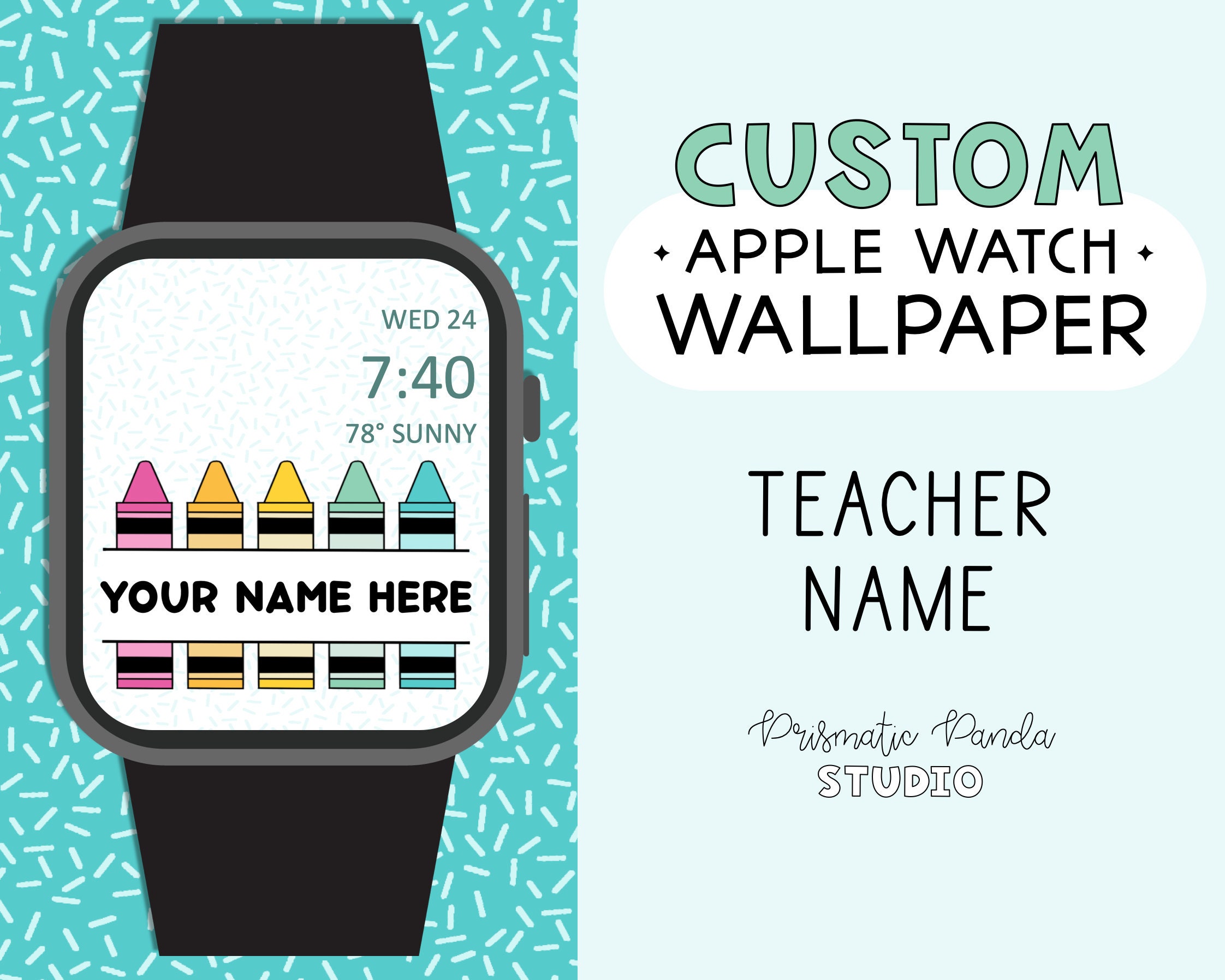 Apple Watch Wallpaper | Custom Teacher Name | Crayons Watch Background ...