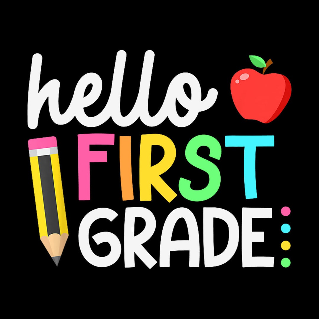 Hello First Grade Team 1st Grade Back to School Teacher Kids Digital ...