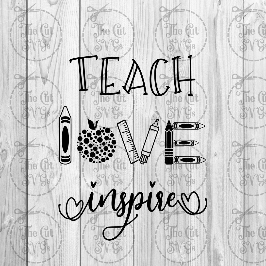 Teacher SVG, Teach Love Inspire Svg, Apple SVG, Cricut Silhouette Svg ...