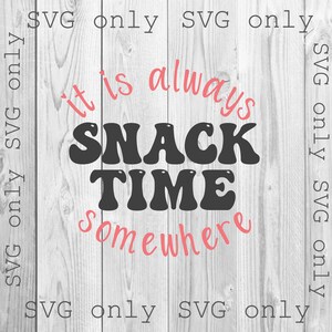 Snack Svg, Snack Time Svg, Kids Svg, Funny Svg, Funny Kids Svg, Svg ...
