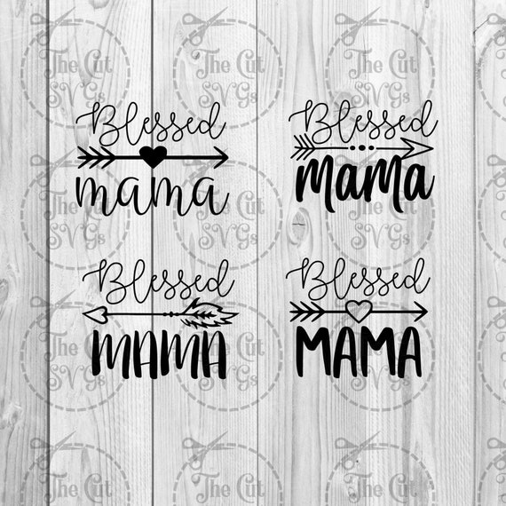 Blessed Mama Svg Mom Svg Mom Life Svg Momlife Svg Mother Etsy
