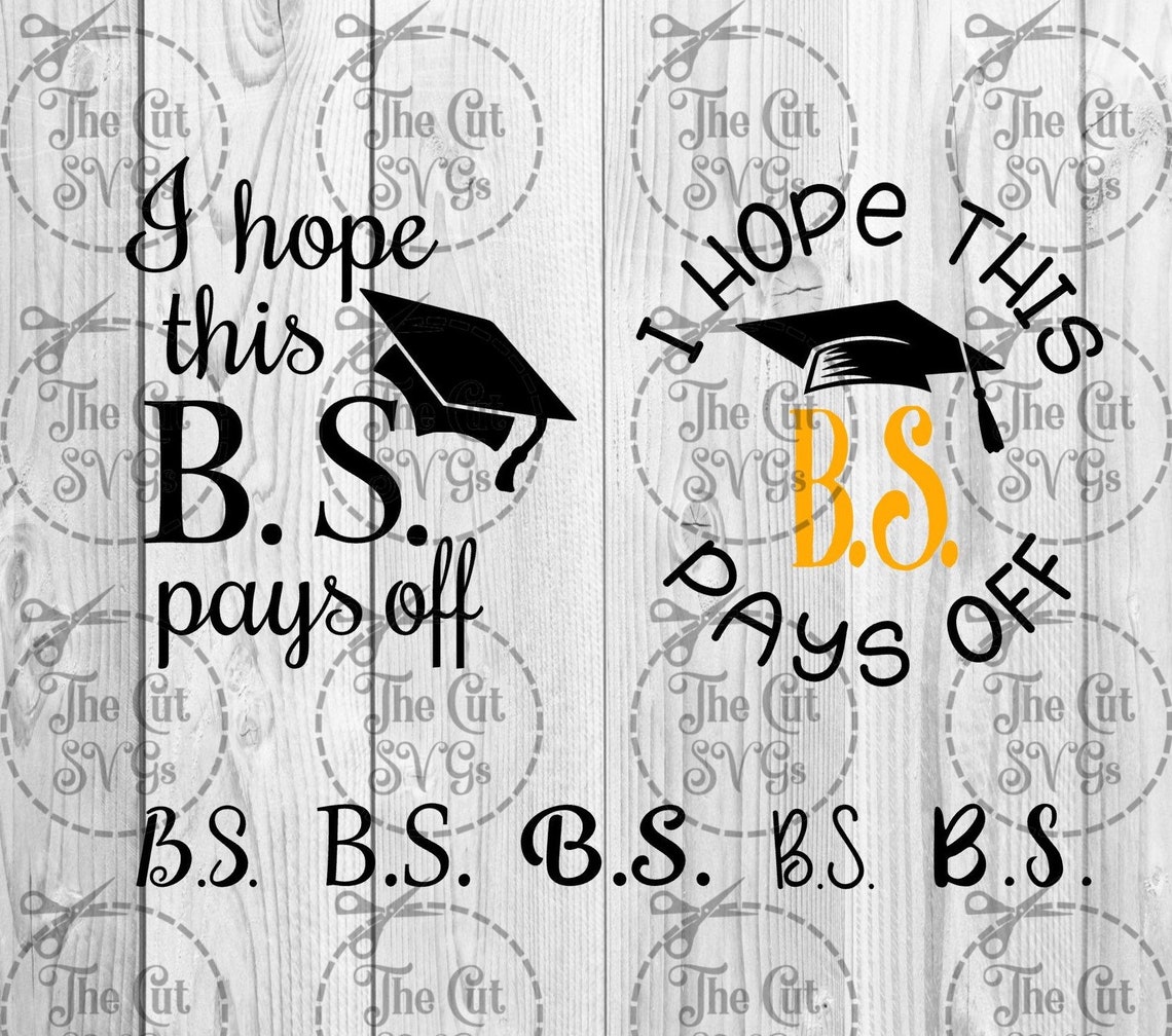 I Hope This BS Pays off SVG Graduation SVG Class of Svg - Etsy