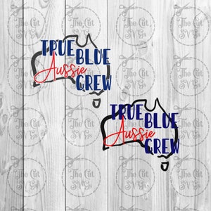 Aussie Svg, Australia Svg, Australia Day SVG, True Blue Aussie Crew Svg ...
