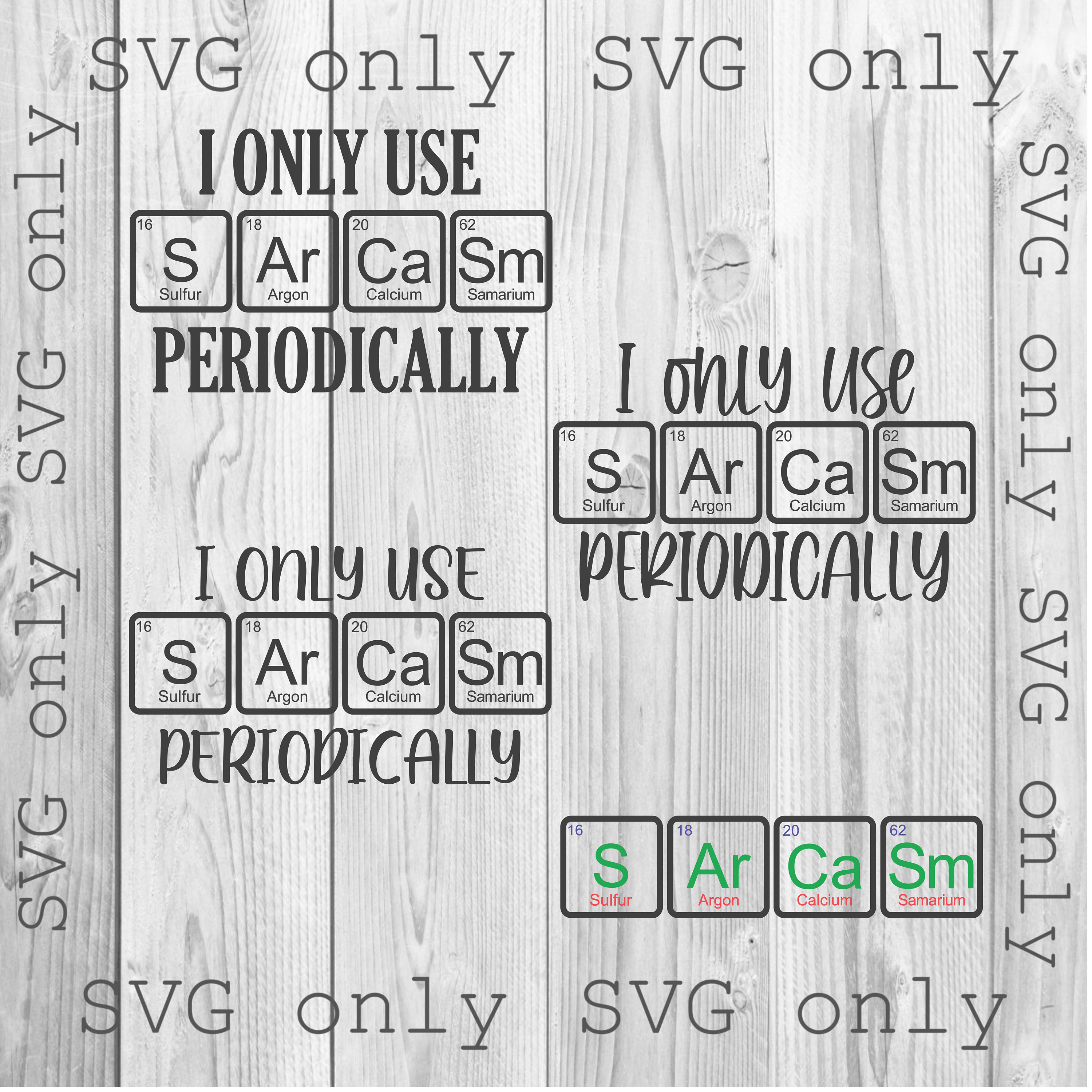 I Only Use Sarcasm Periodically Svg, Periodic Table SVG, Sarcasm Svg ...