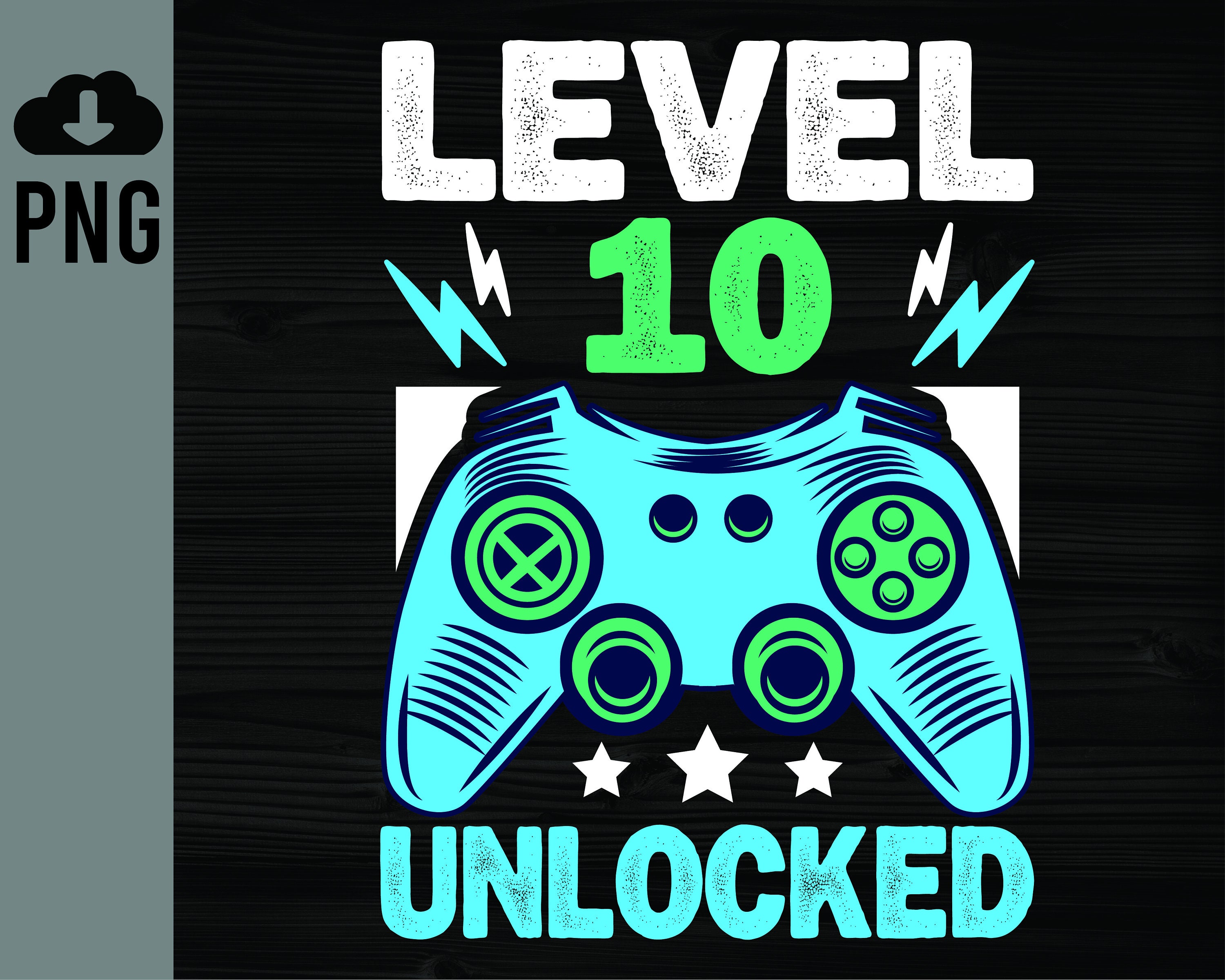 10 Years PNG, Level 10 Unlocked, 10th Birthday Gifts, Gamer 10 Years ...