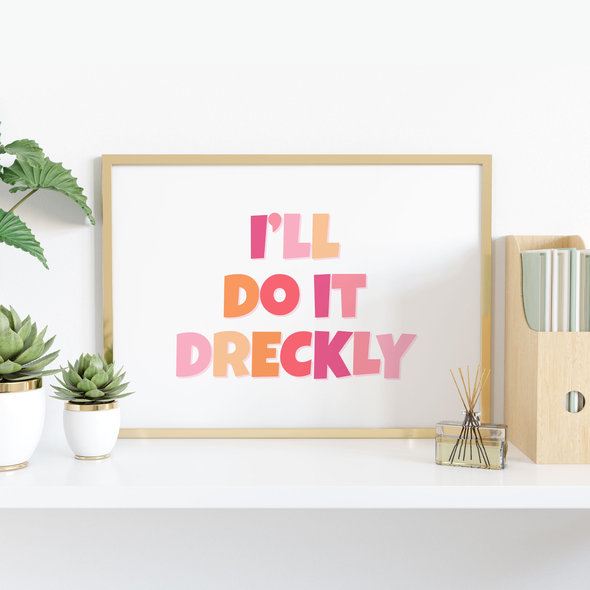 I'll Do It Dreckly Art Print Cornwall Art Print - Etsy