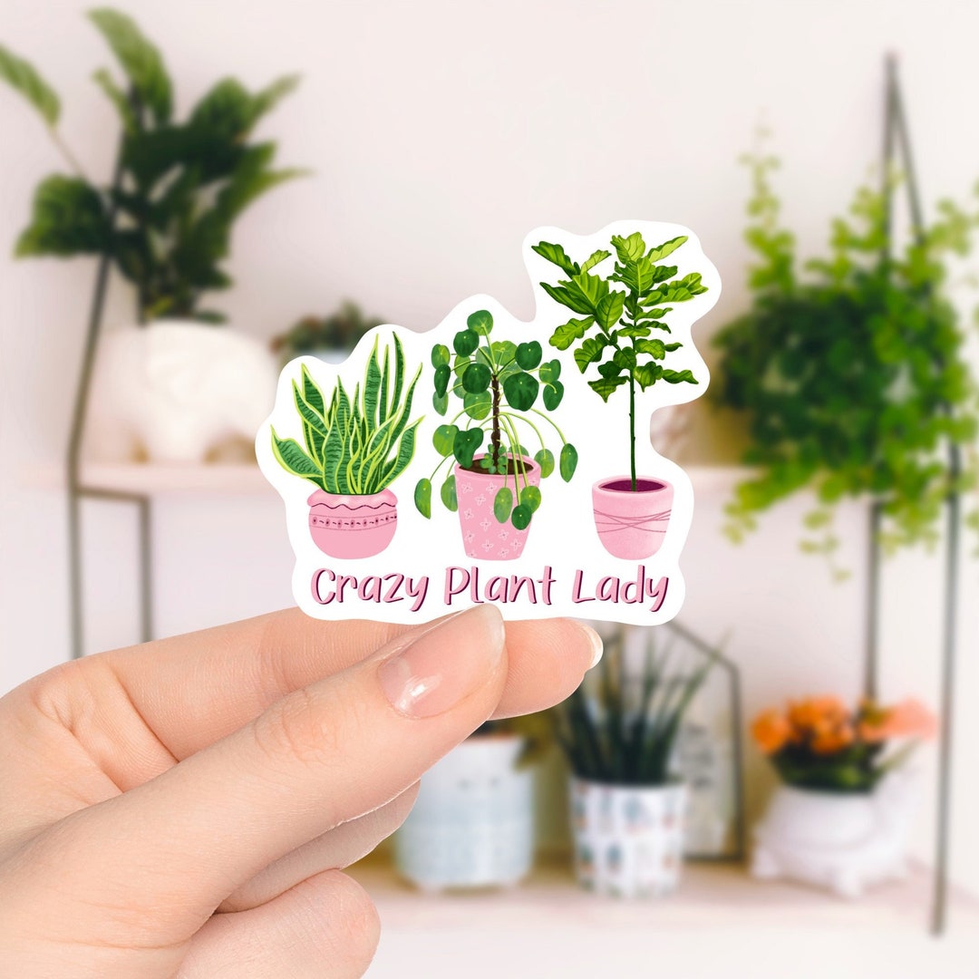Crazy Plant Lady Sticker - Houseplant Sticker - Stickers Laptop - Cute ...