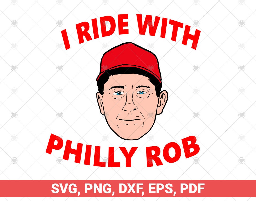 I Ride With Philly Rob SVG, Philadelphia Baseball Trendy Design for ...