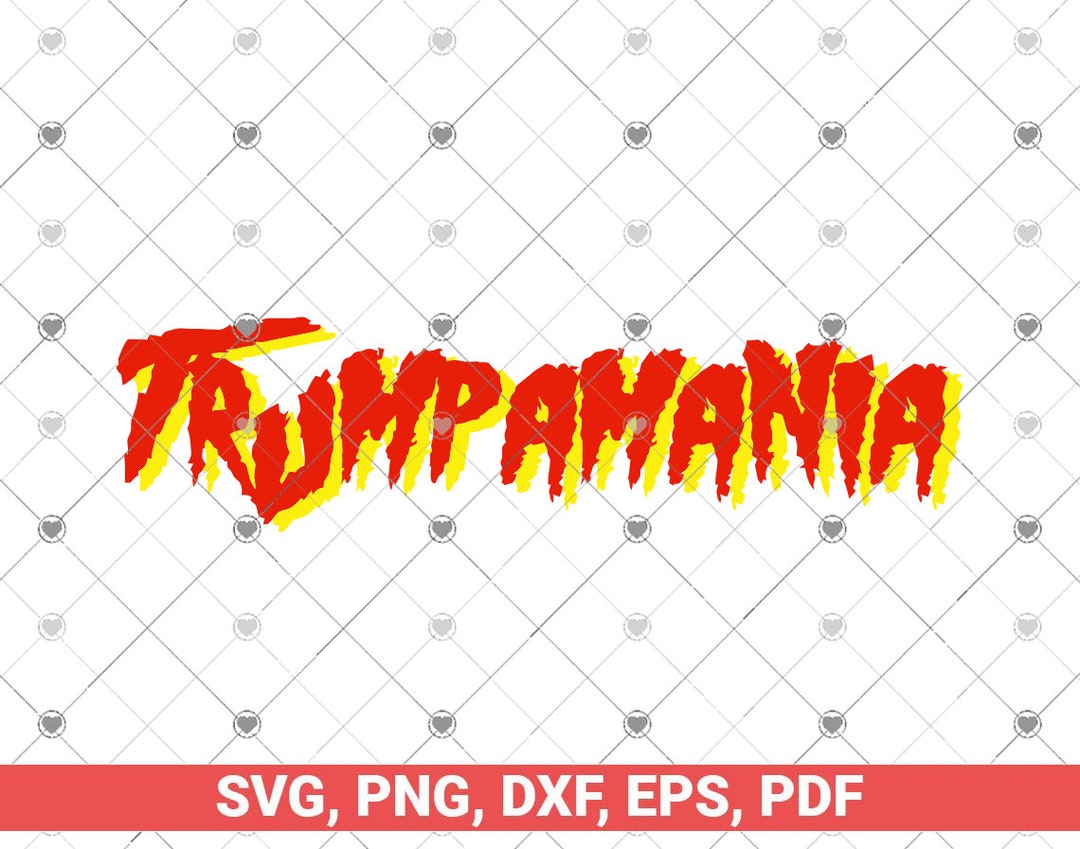 TRUMPAMANIA Svg Png, Funny Trump 2024 Wrestling Meme Svg, Perfect ...