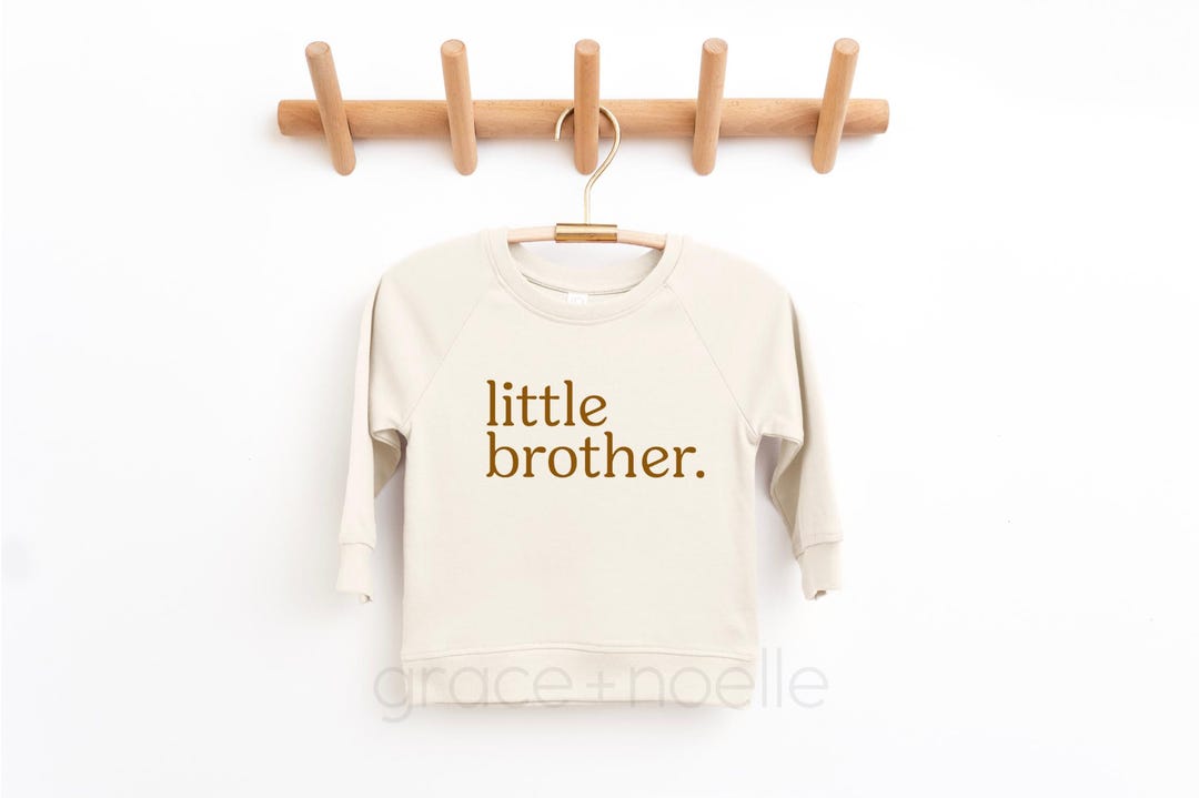 Little Brother Pullover | Neutral Toddler | Little Brother | Toddler ...