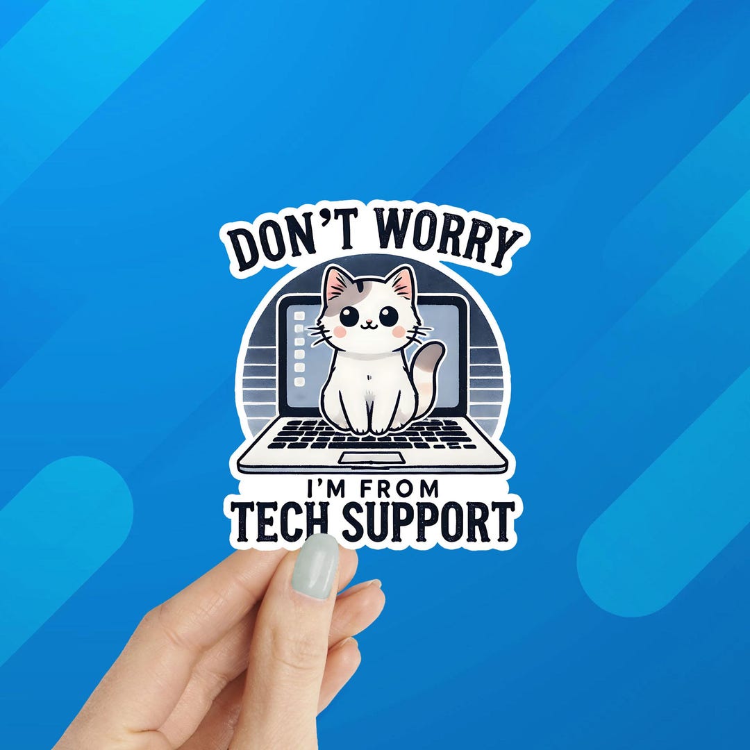 Don't Worry I'm From Tech Support Funny Cat Vinyl Laptop Sticker ...