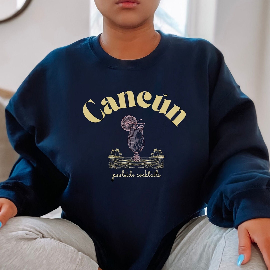 Cancun Cocktails Sweatshirt Mexico Crewneck Bachelorette Party - Etsy