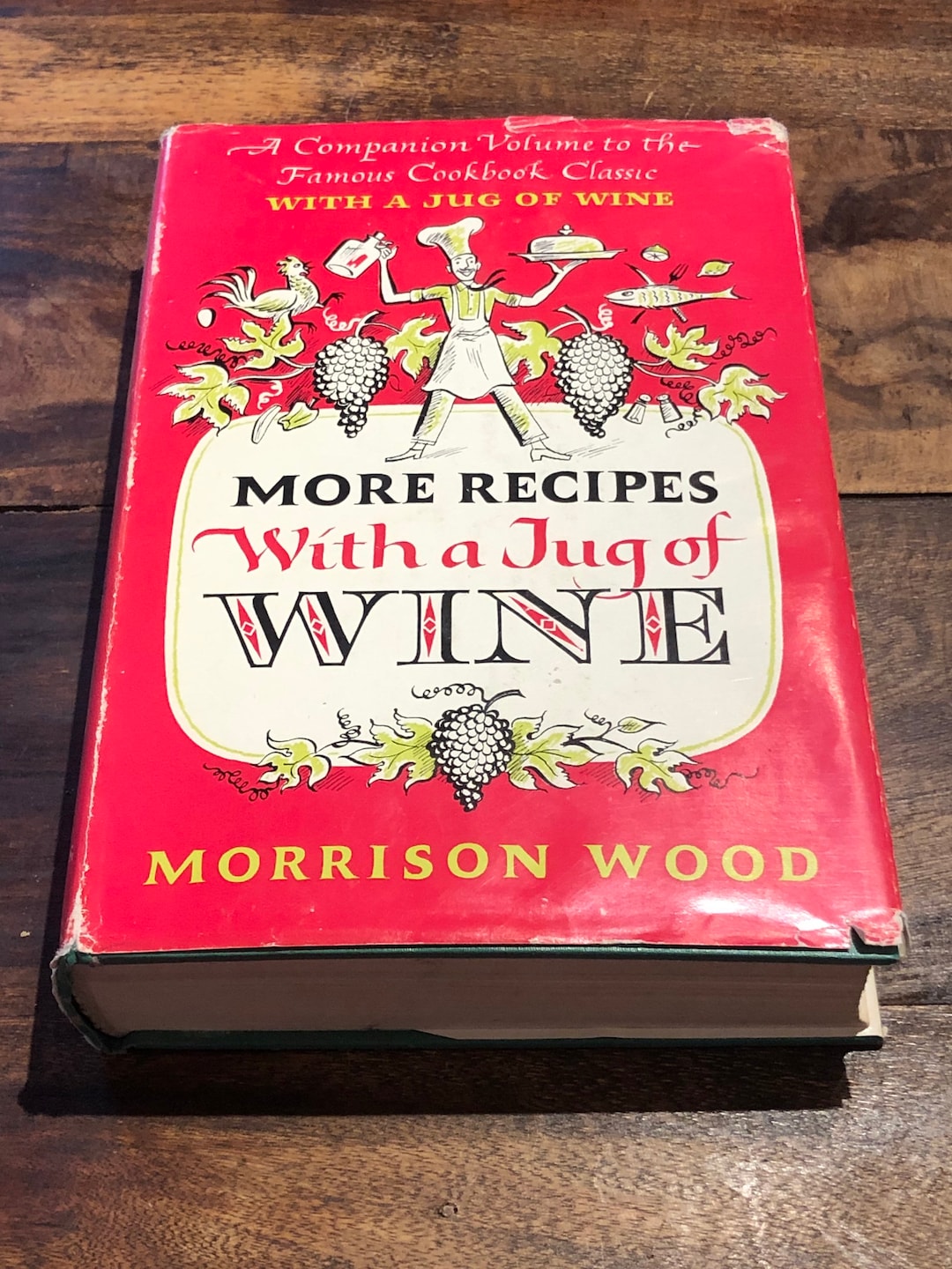 More Recipes With a Jug of Wine - Morrison Wood 1956 Vintage Cookbook ...