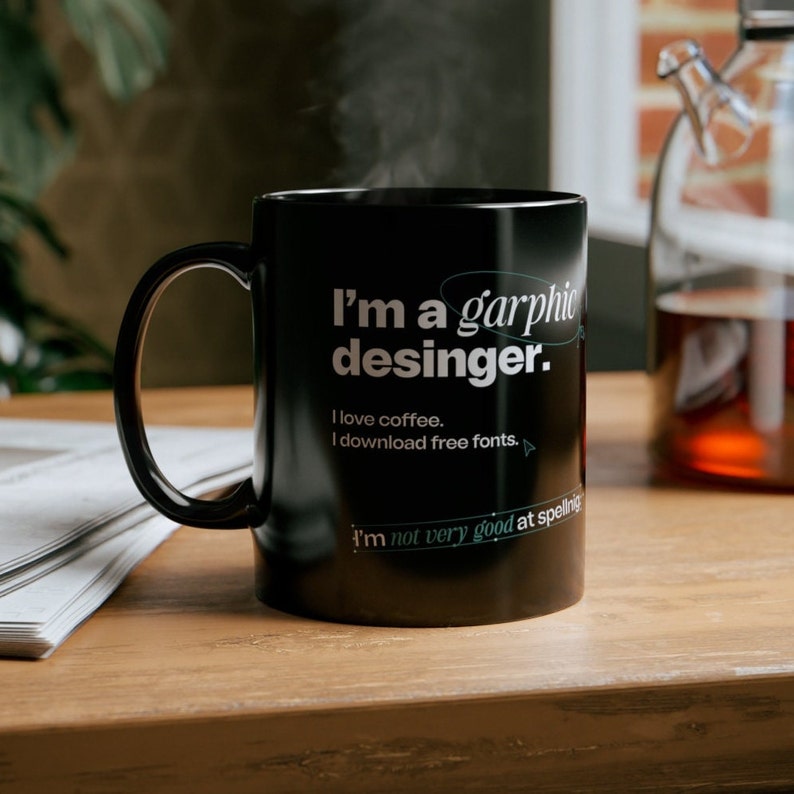 Coffe Mug Graphic Designer Mug Black Mug 11oz Mug Graphic Design Mug ...