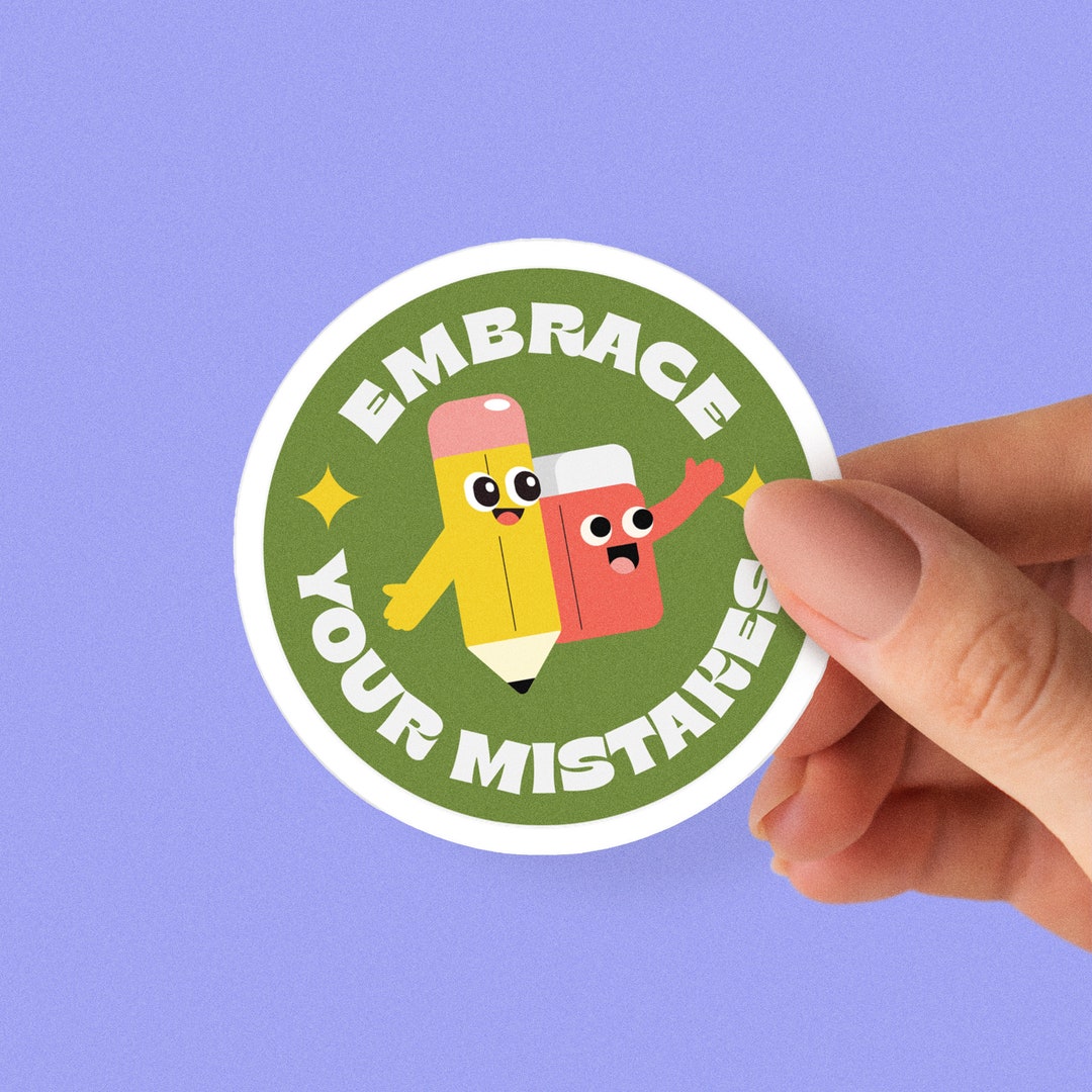 Cute Sticker Embrace Your Mistakes Decal for Artist Sticker Funny ...