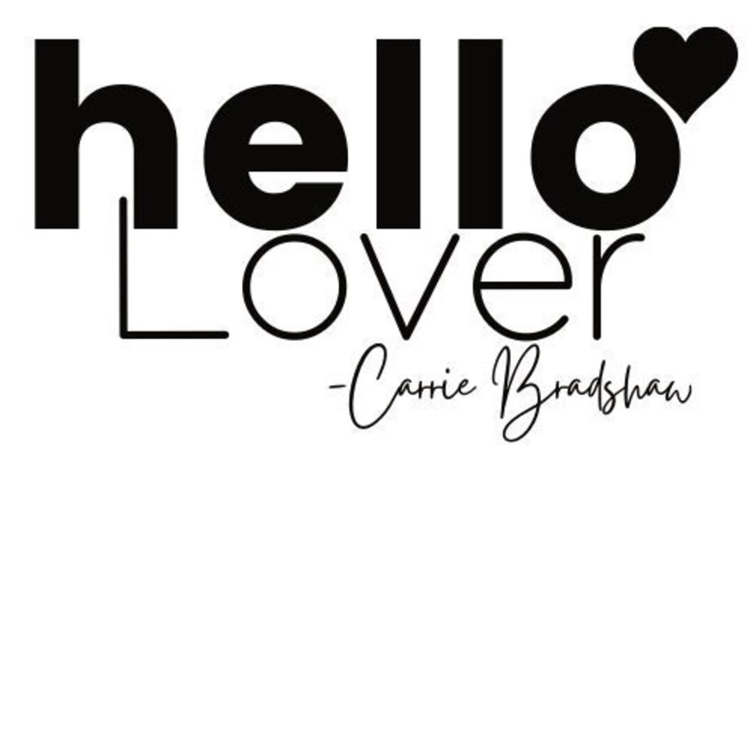Hello Lover SVG and PNG Valentine's Day Carrie Bradshaw - Etsy