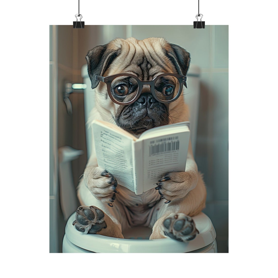 Pug, Puppy, Dog, Reading on Toilet, Funny, Cute, Wall Poster, Wall ...