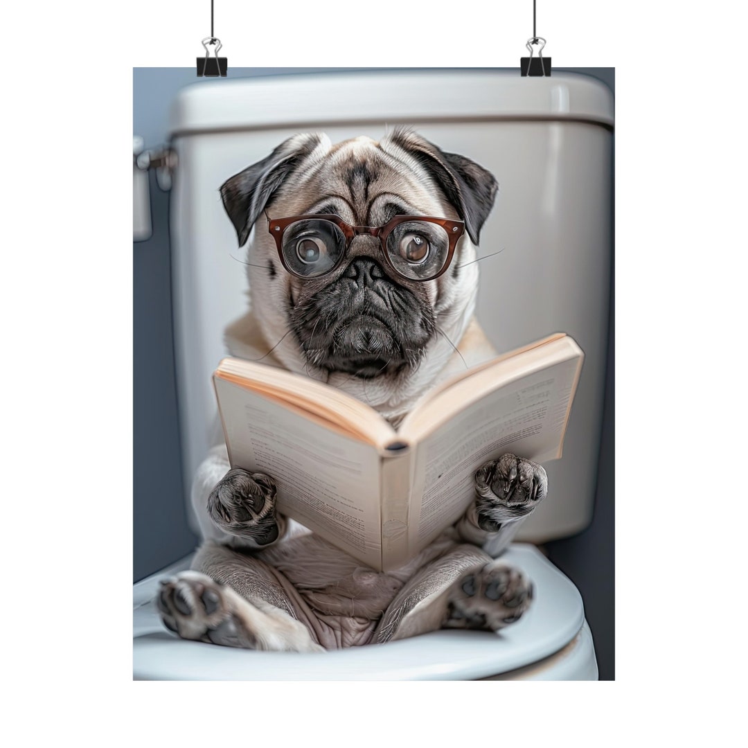 Pug, Puppy, Dog, Reading on Toilet, Funny, Cute, Wall Poster, Wall ...
