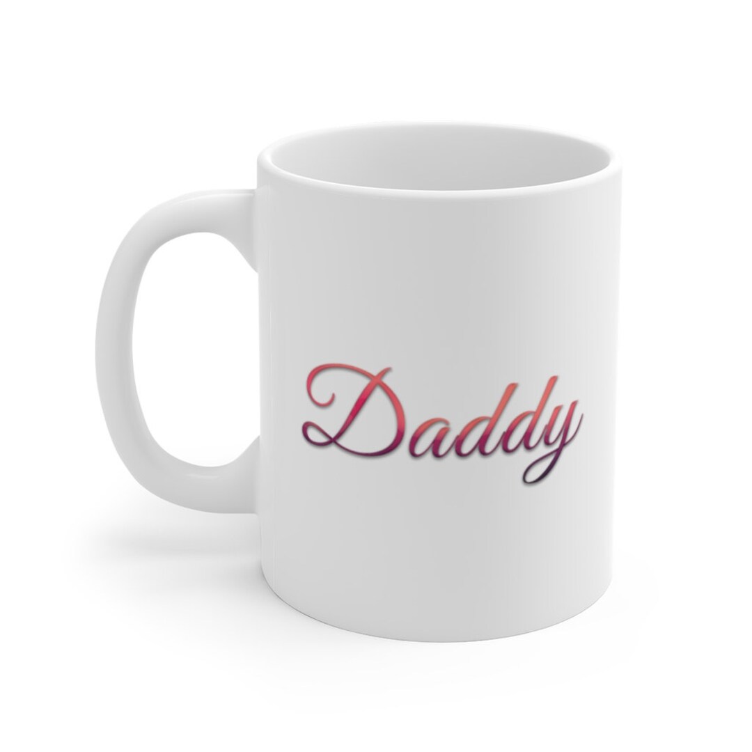 Daddy Mug, DDLG, Pink, Yes Daddy Mug. Cute Mug. Jenner White Ceramic ...