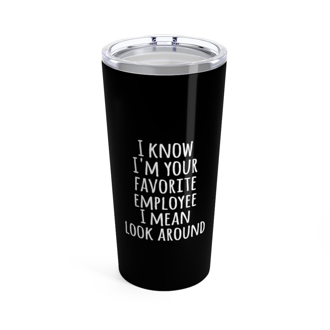Favorite Employee Tumbler Boss Mug Employee Mug Office Mug - Etsy