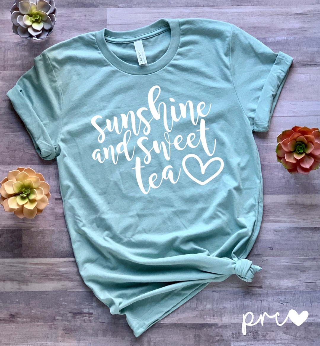Sunshine and Sweet Tea T-shirt, Country Tee, Sunny T-shirt, Positive T ...