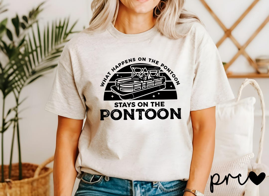 Funny Lake Tee - What Happens on the Pontoon Shirt, Cute Lake Days ...
