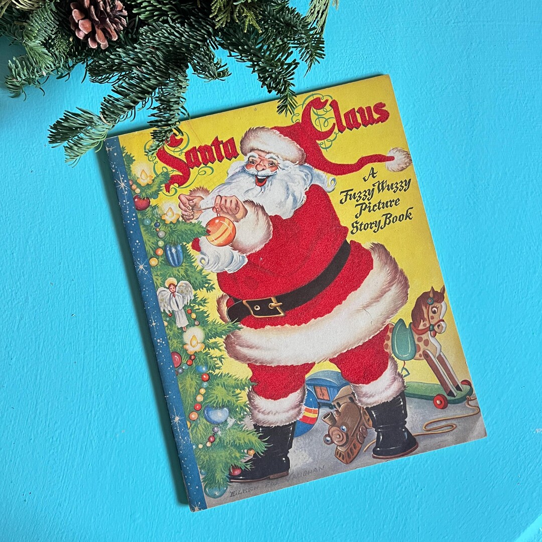 Santa Claus A Fuzzy Wuzzy Picture Story Book Vintage Flocked Book 1947 ...