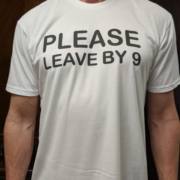 Please Leave by 9 - Etsy