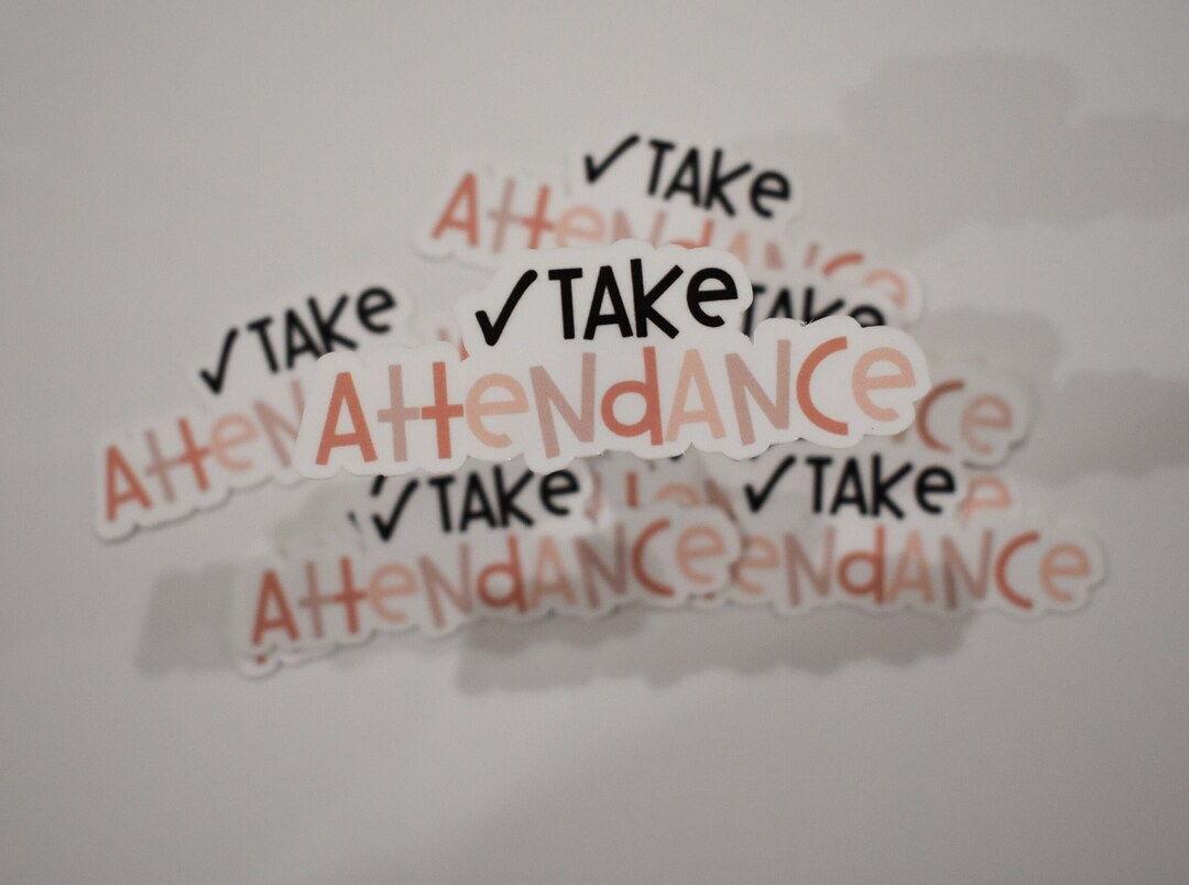 Take Attendance, Teacher Stickers, Attendance Stickers, Reminder ...